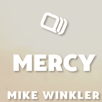 Mercy – “Am I Holding a Grudge?” – Mike Winkler – Mill Creek Church of ...
